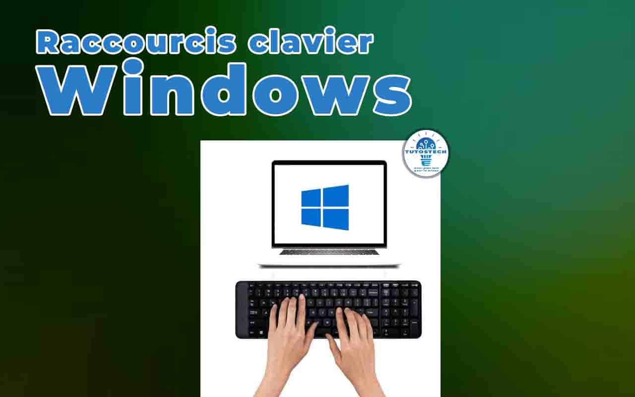 Les raccourcis clavier les plus utiles sous Windows - Tutostech ...