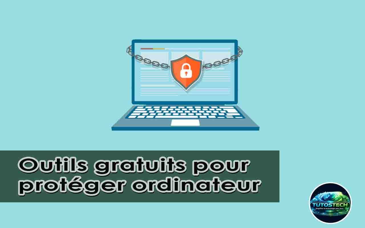 15 outils gratuits pour protéger son ordinateur